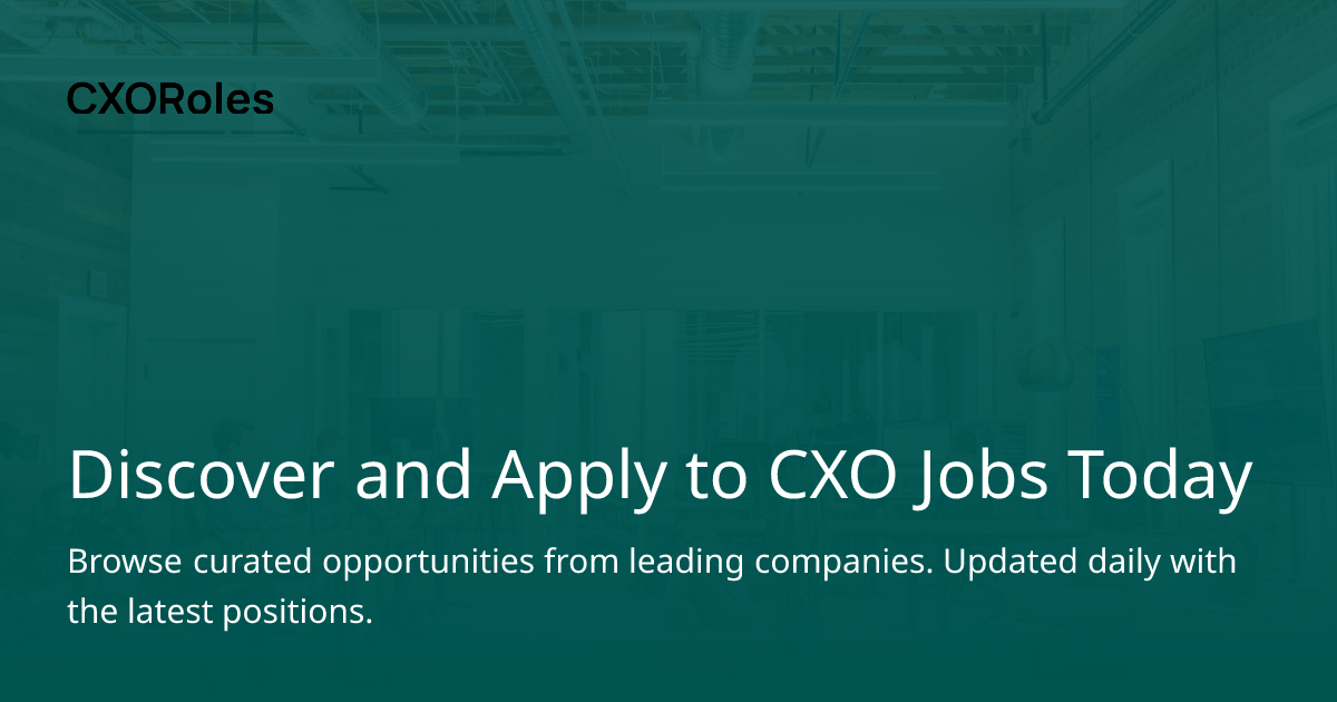 Discover and Apply to CXO Jobs Today